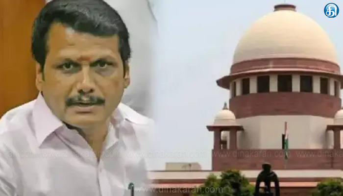 செந்தில் பாலாஜி மேல்முறையீட்டு மனு; உச்சநீதிமன்றத்தில் மீண்டும் விசாரணை ...